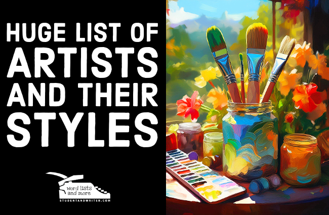 Huge list of artists and their styles – Student, Writers and Art