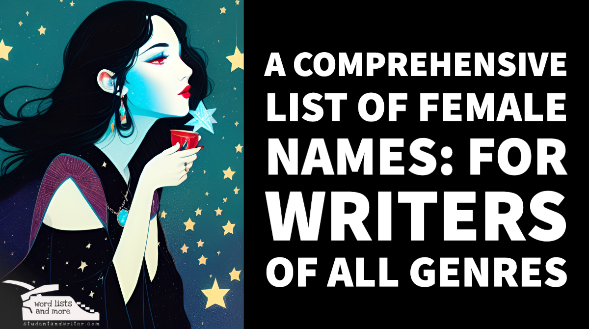 A Comprehensive List of Female Names: For Writers of All Genres ...