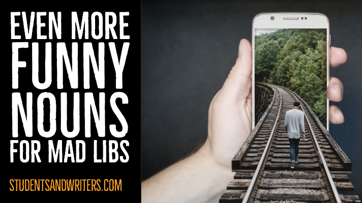 Even more funny Nouns for Mad Libs – Free Printable PDF – Student ...