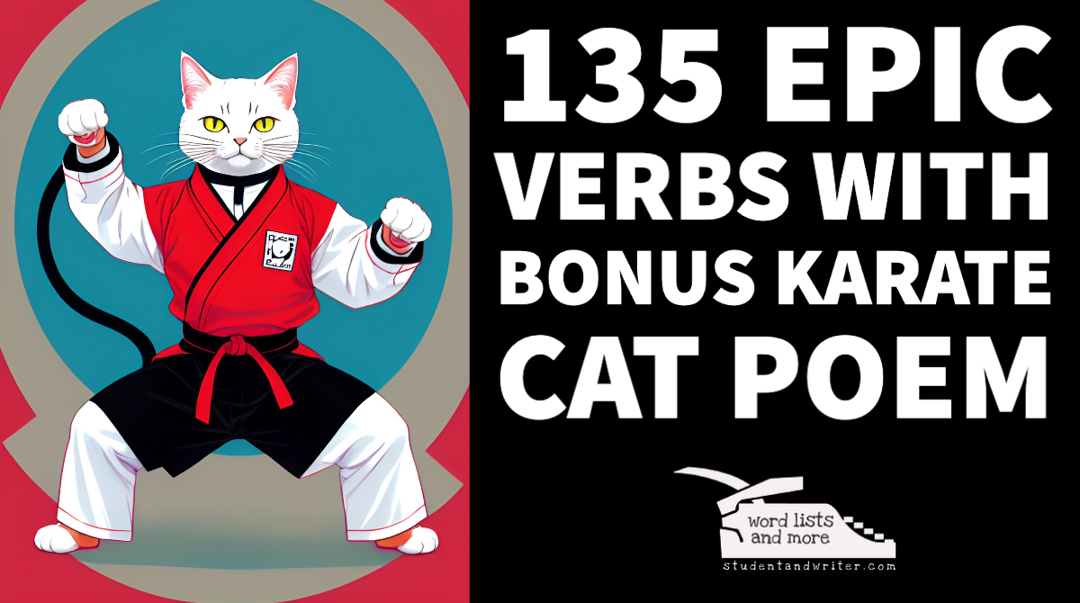 135 Epic Verbs With Bonus Karate Cat Poem – Student, Writers and Art