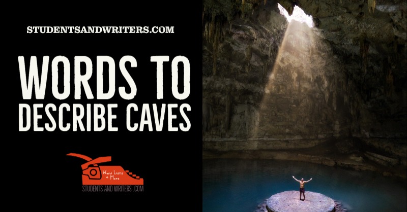 Words to describe tunnels and caves – Student, Writers and Art