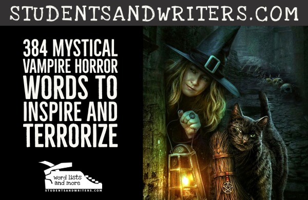 384 Mystical Vampire Horror Words To Inspire and Terrorize – Student ...