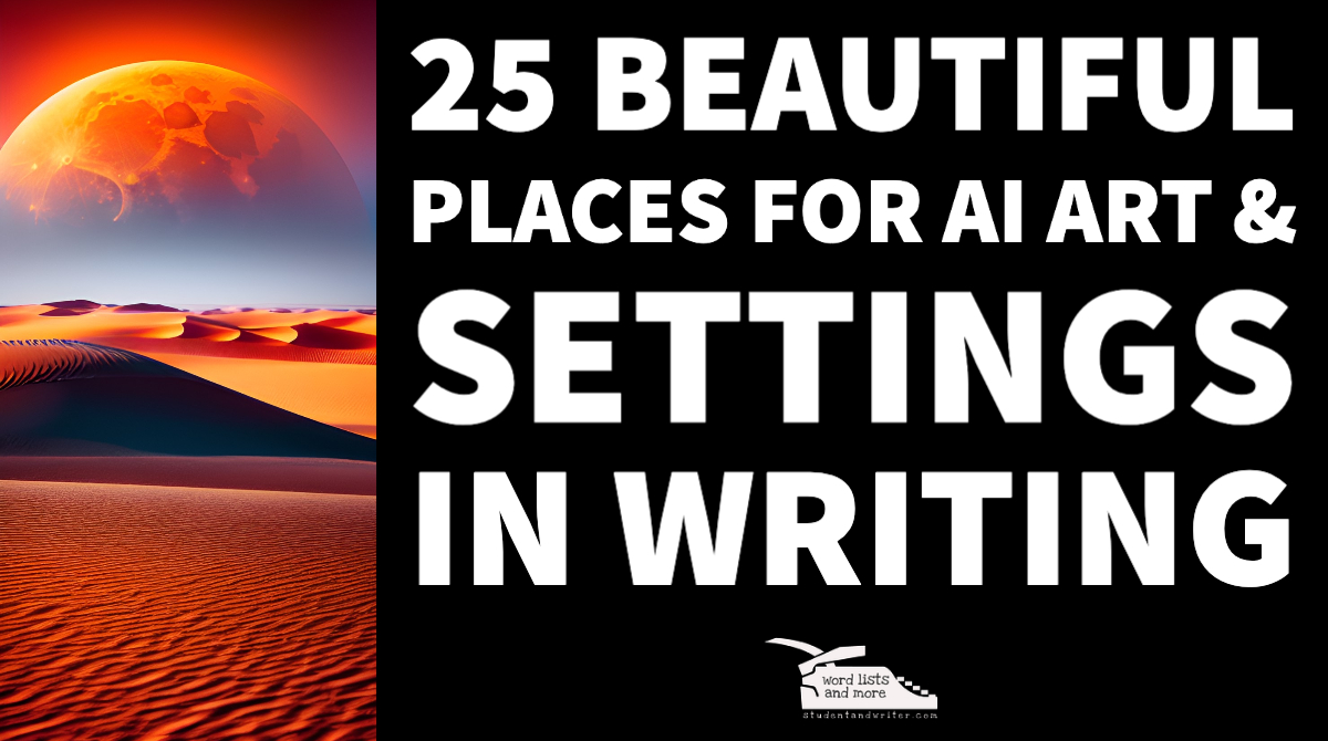 25 Settings in Writing – Student, Writers and Art
