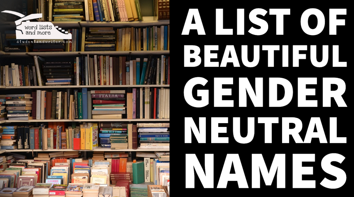 Gender-Neutral Names for Your Characters or Babies – Student, Writers ...