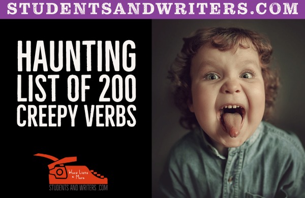 Haunting List of 200 Creepy Verbs with Free PDF – Student, Writers and Art