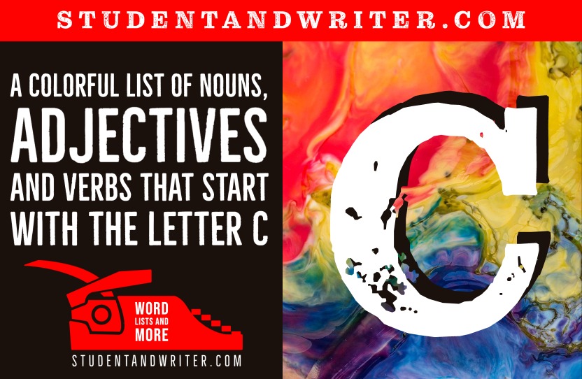 List of Nouns, Adjectives and Verbs That Start with the Letter C ...