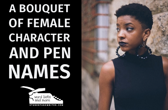 A Bouquet of Female Character and Pen Names – Student, Writers and Art